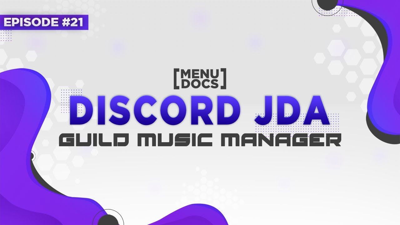 Jda Bot Tutorial Guild Music Manager Episode 21 Menudocs Youtube