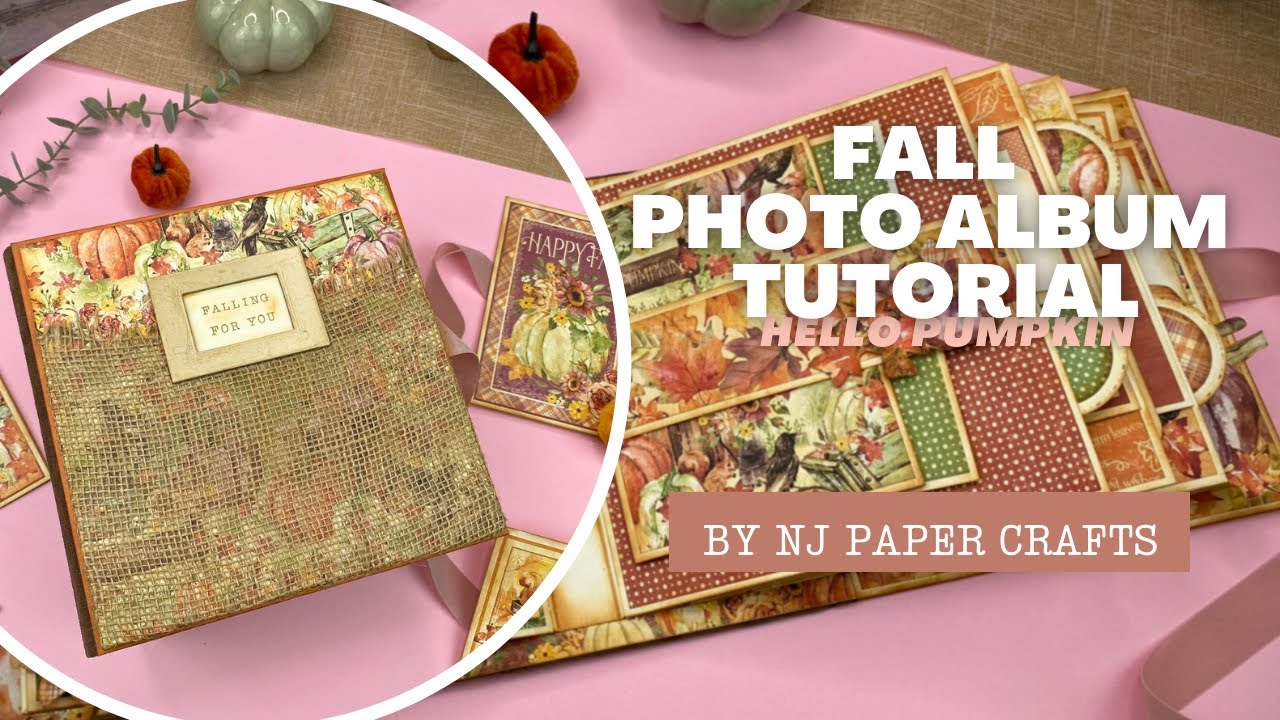 Fall Themed Photo Album by NJ Paper Crafts - YouTube