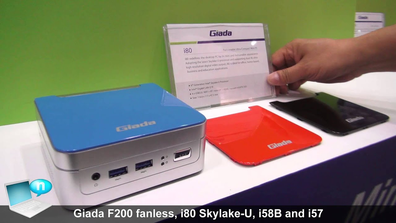Giada F200 fanless, i80 Skylake U, i58B and i57 - YouTube