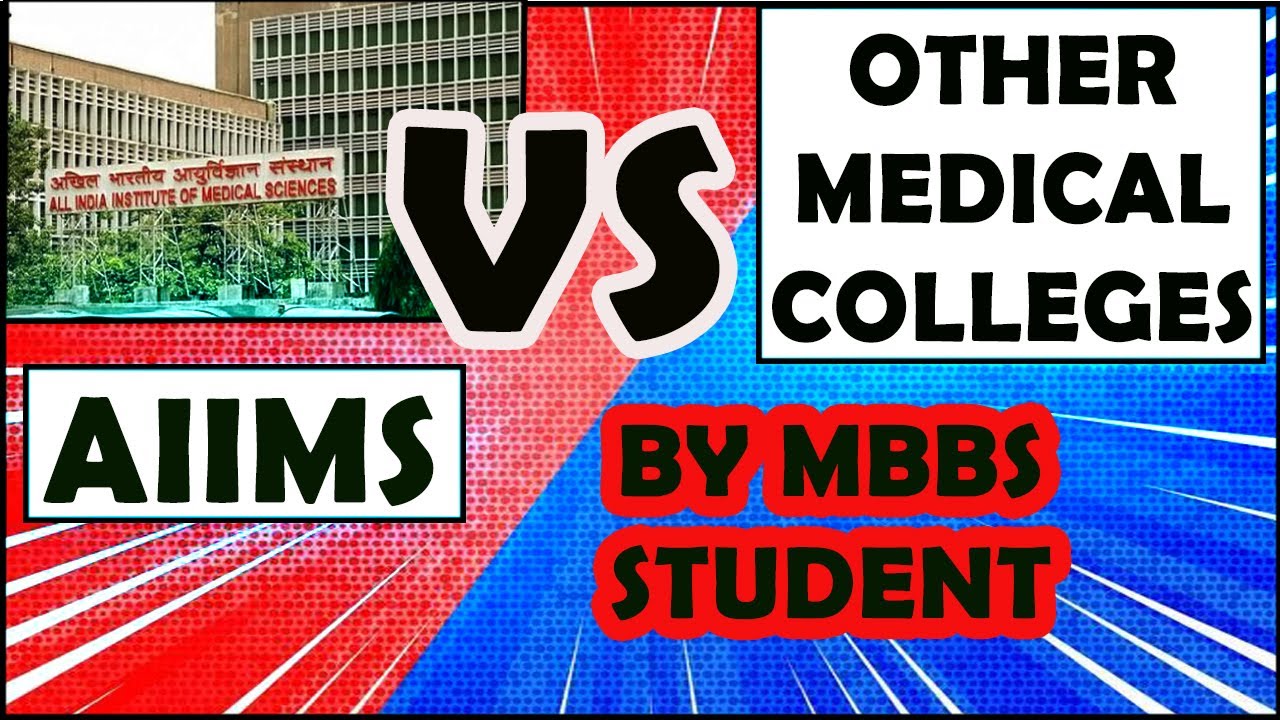 AIIMS VS OTHER MEDICAL COLLEGES BY MBBS STUDENT - YouTube