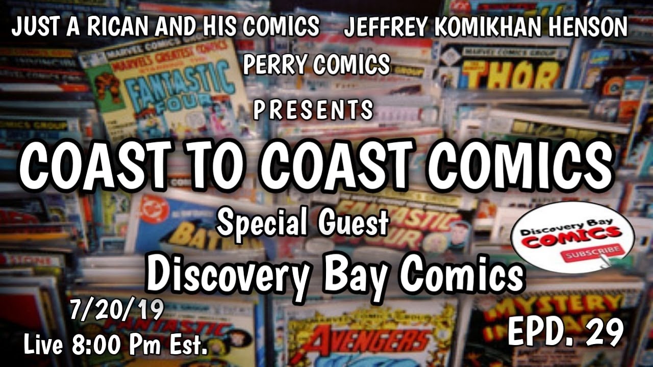 Epd. 29 Coast To Coast Comics (Special Guest: Discovery Bay Comics ...