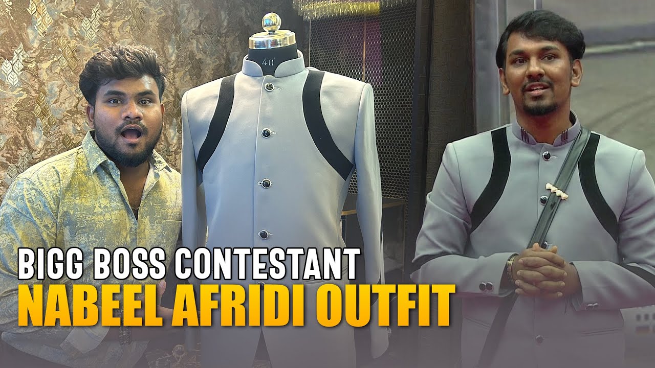 Bigg Boss Contestant Nabeel Afridi Outfit | Sameer Shaik Vlogs - YouTube