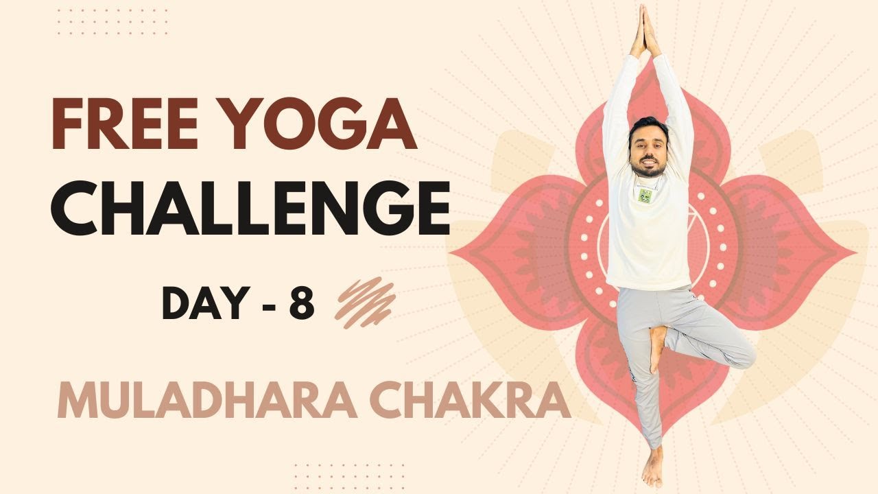 Day 8 - Free Yoga | Maha Yog Challenge (Muladhara Chakra ...