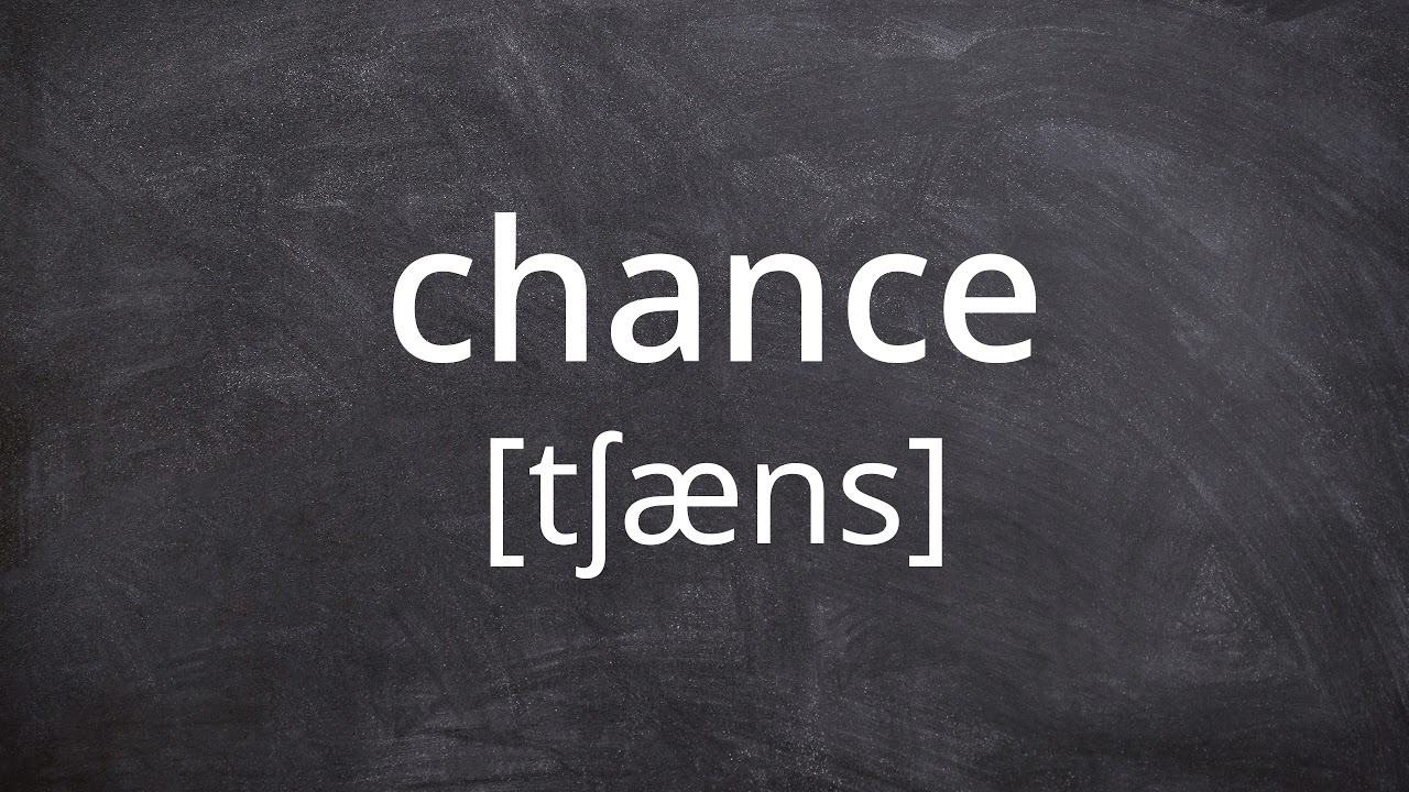 CHANCE Pronunciation in American English - YouTube