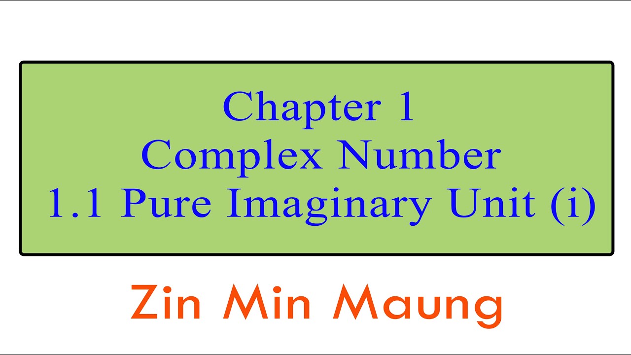 Chapter 1 Complex Number 1.1 Pure Imaginary Unit - YouTube