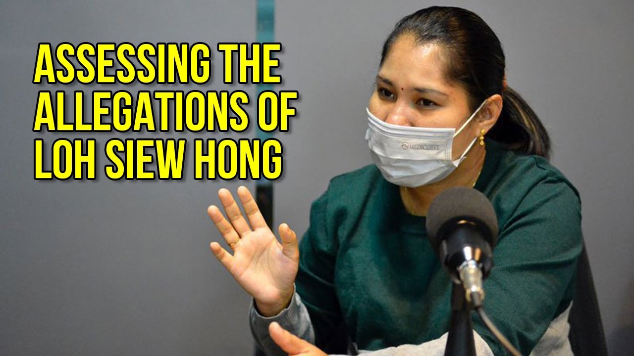 The Case Of Loh Siew Hong - Part 4 | Assessing The Allegations Of Loh ...
