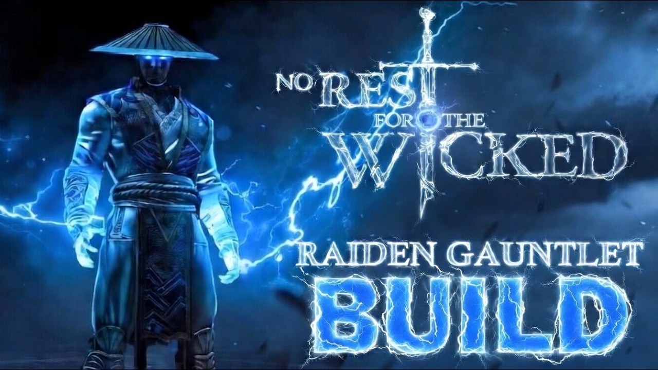 Raiden Lightning Gauntlet Build - No Rest for the Wicked (Together ...