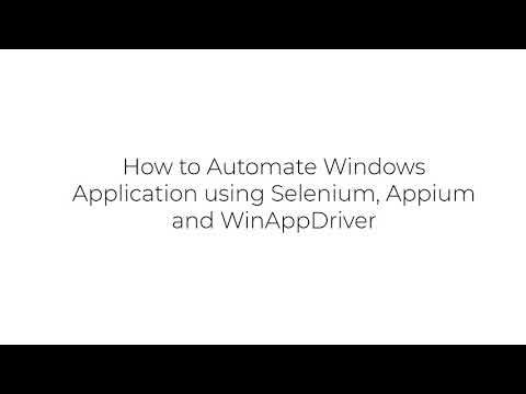 How to automate windows application using Appium, Selenium and WinAppDriver - YouTube