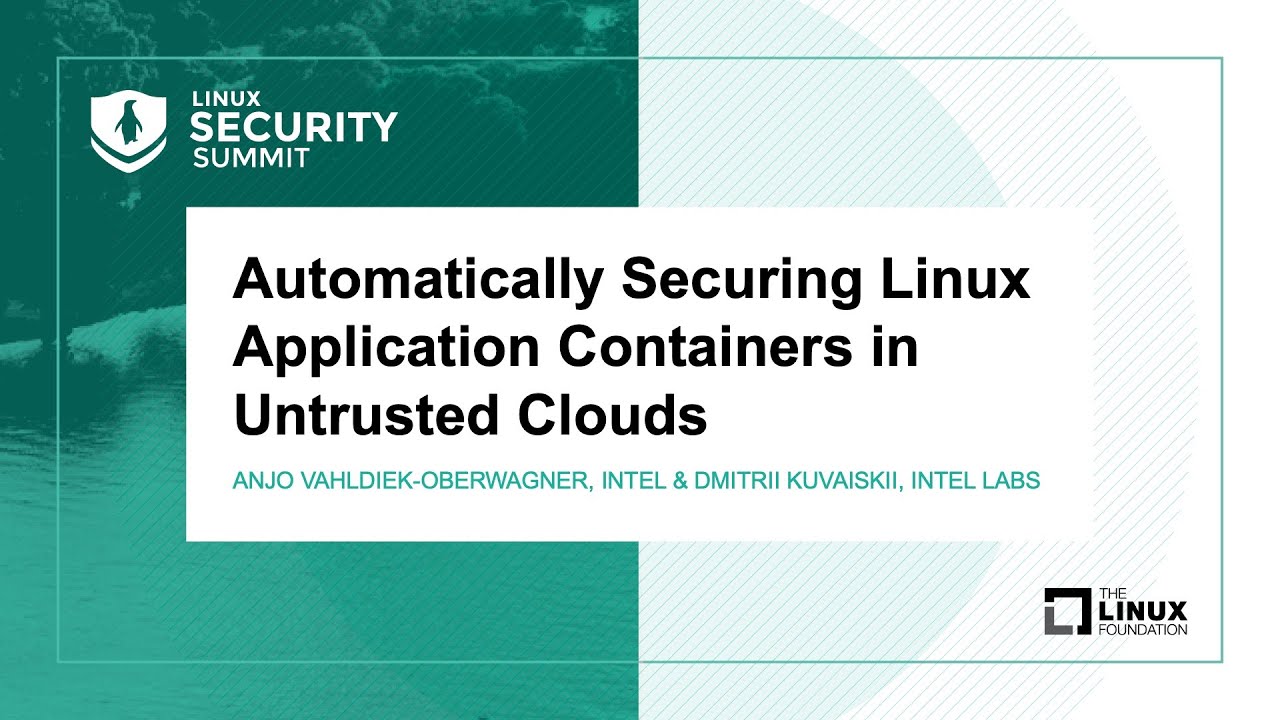 Automatically Securing Linux Application Containers in Untrusted Clouds ...