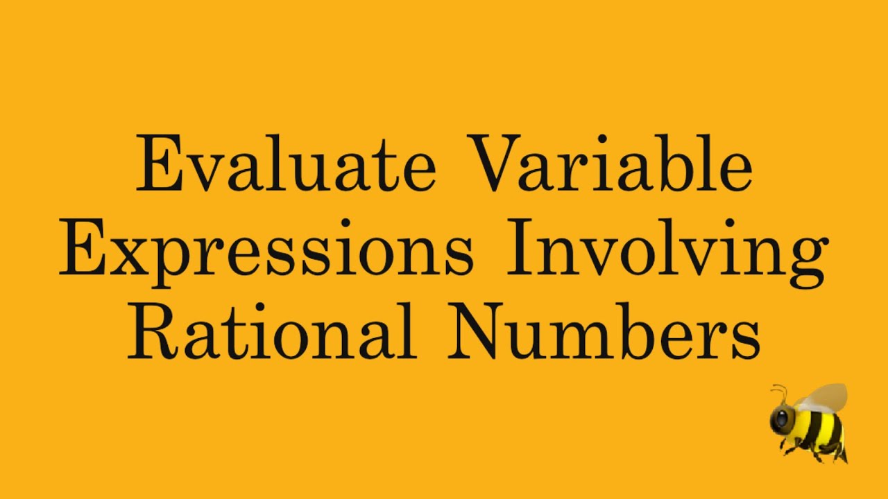Evaluate Variable Expressions Involving Rational Numbers YouTube Evaluate Variable Expressions Involving Rational Numbers YouTube