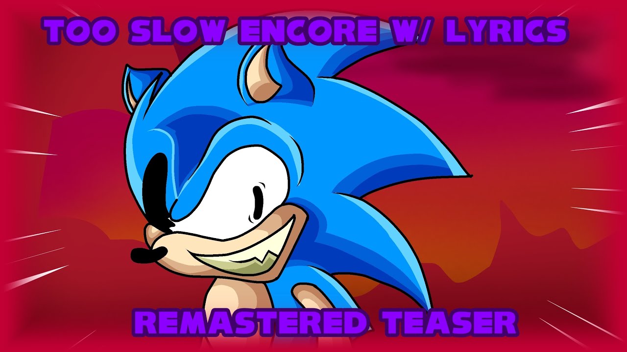 Too Slow Encore WITH LYRICS | REBOOTED | W.I.P | FT: @Needlebladeguy ...