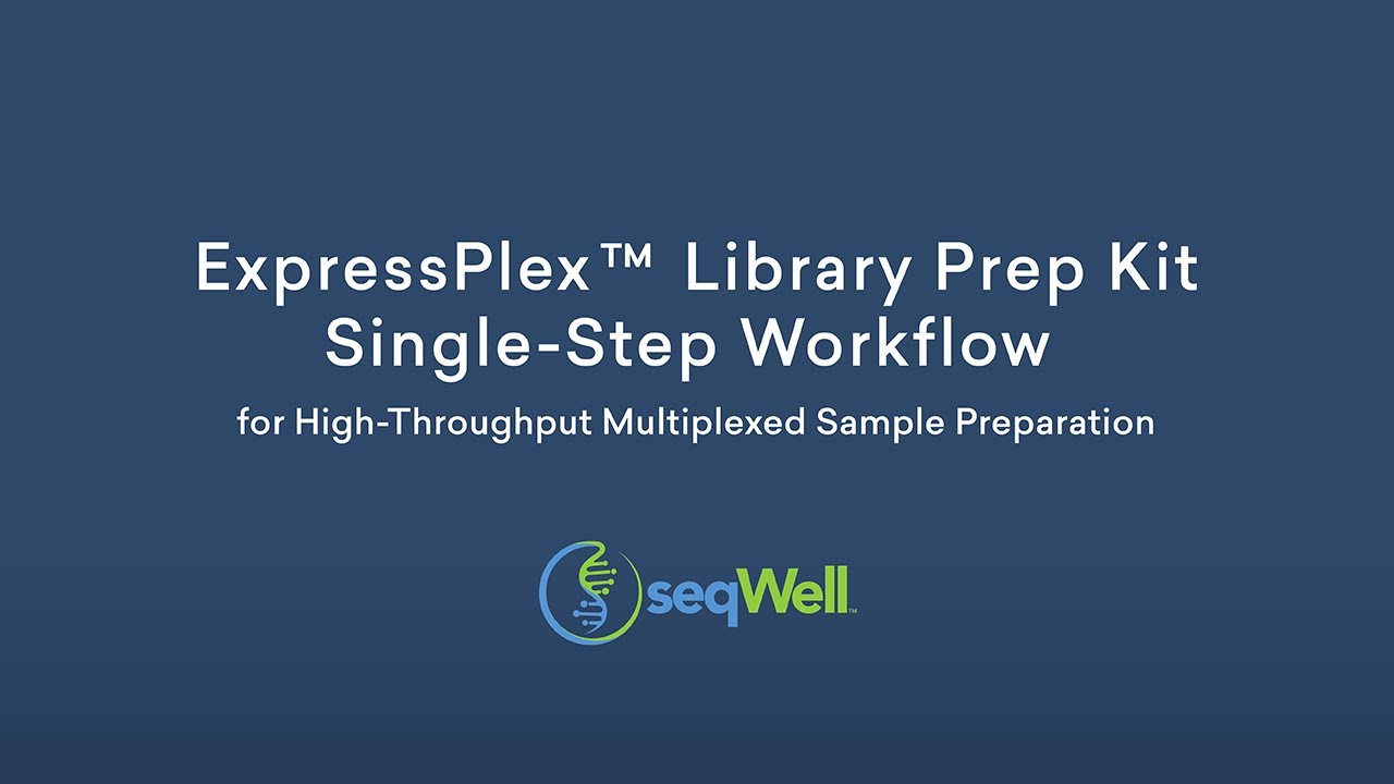 ExpressPlex Single-Step Workflow for NGS Library Prep - YouTube