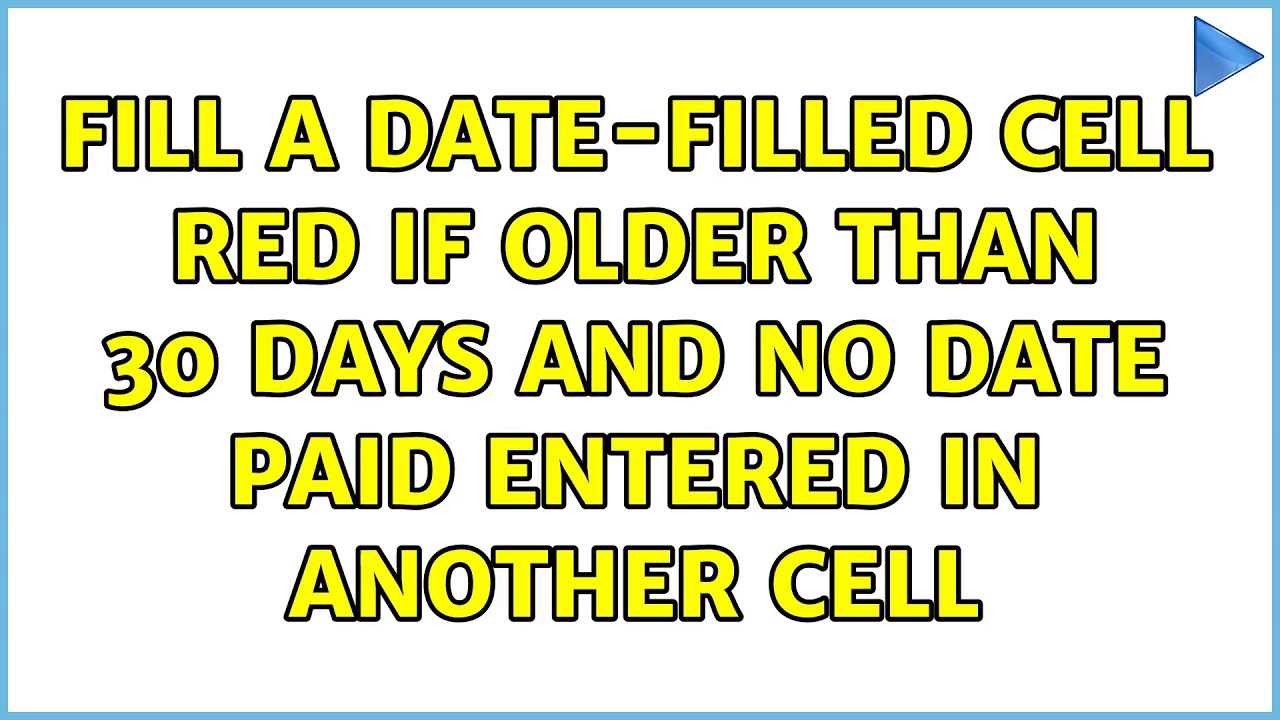 Fill A Date filled Cell Red If Older Than 30 Days And No Date Paid fill-a-date-filled-cell-red-if-older-than-30-days-and-no-date-paid