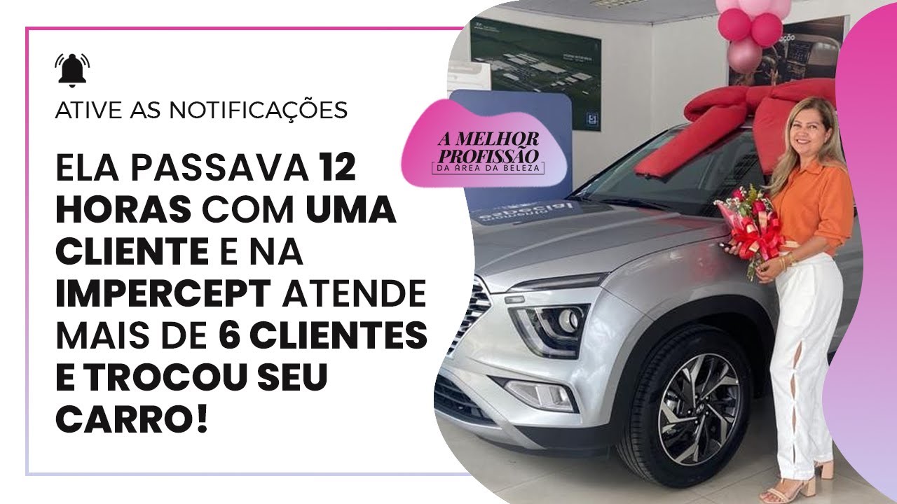 Ela passava 12 horas com uma cliente e na Impercept atende mais de 6 ...