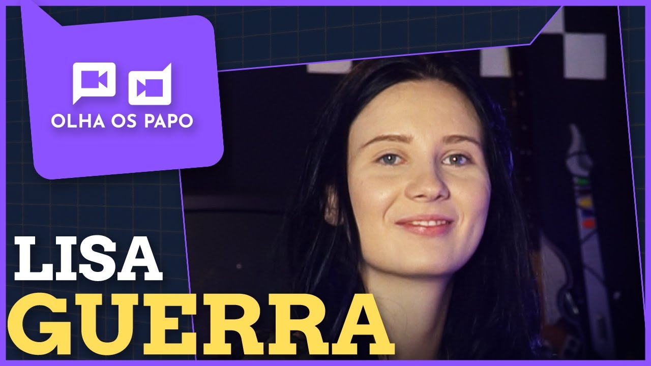LISA GUERRA (@lisaguerras) - Olha os papo #24 - YouTube