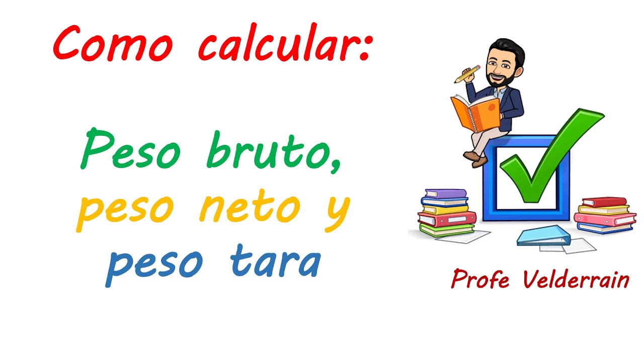 Peso bruto, peso neto y peso tara - YouTube