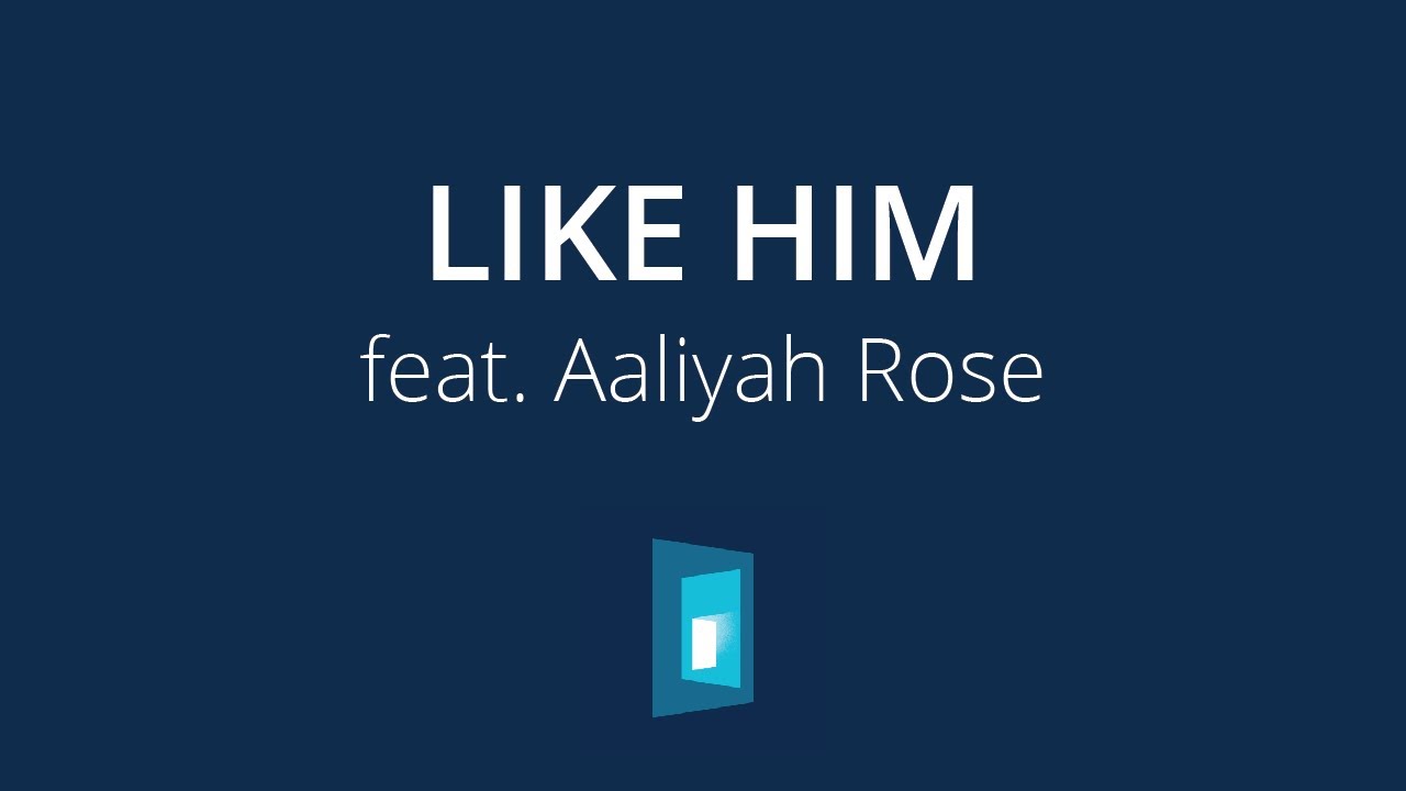 Like Him | Official Track Video | feat. Aaliyah Rose | Youth Christian ...