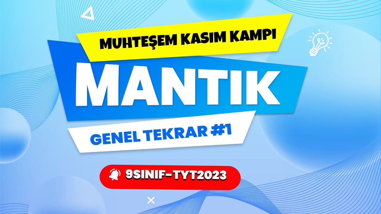 9.Sınıf Matematik | MANTIK Genel Tekrar #1 | Muhteşem Kasım Kampı👉1 ...