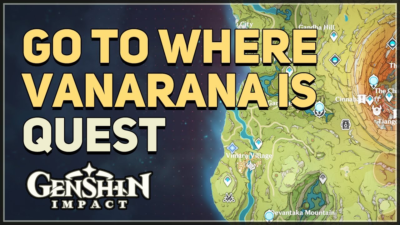 Go to where Vanarana is Genshin Impact - YouTube