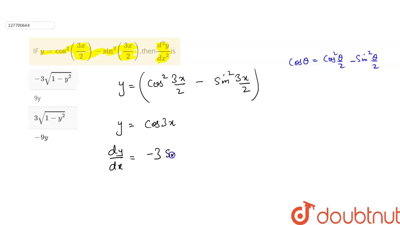 IF y cos 2 3x 2 sin 2 3x 2 then d 2y dx 2 is YouTube IF y cos 2 3x 2 sin 2 3x 2 then d 2y dx 2 is YouTube