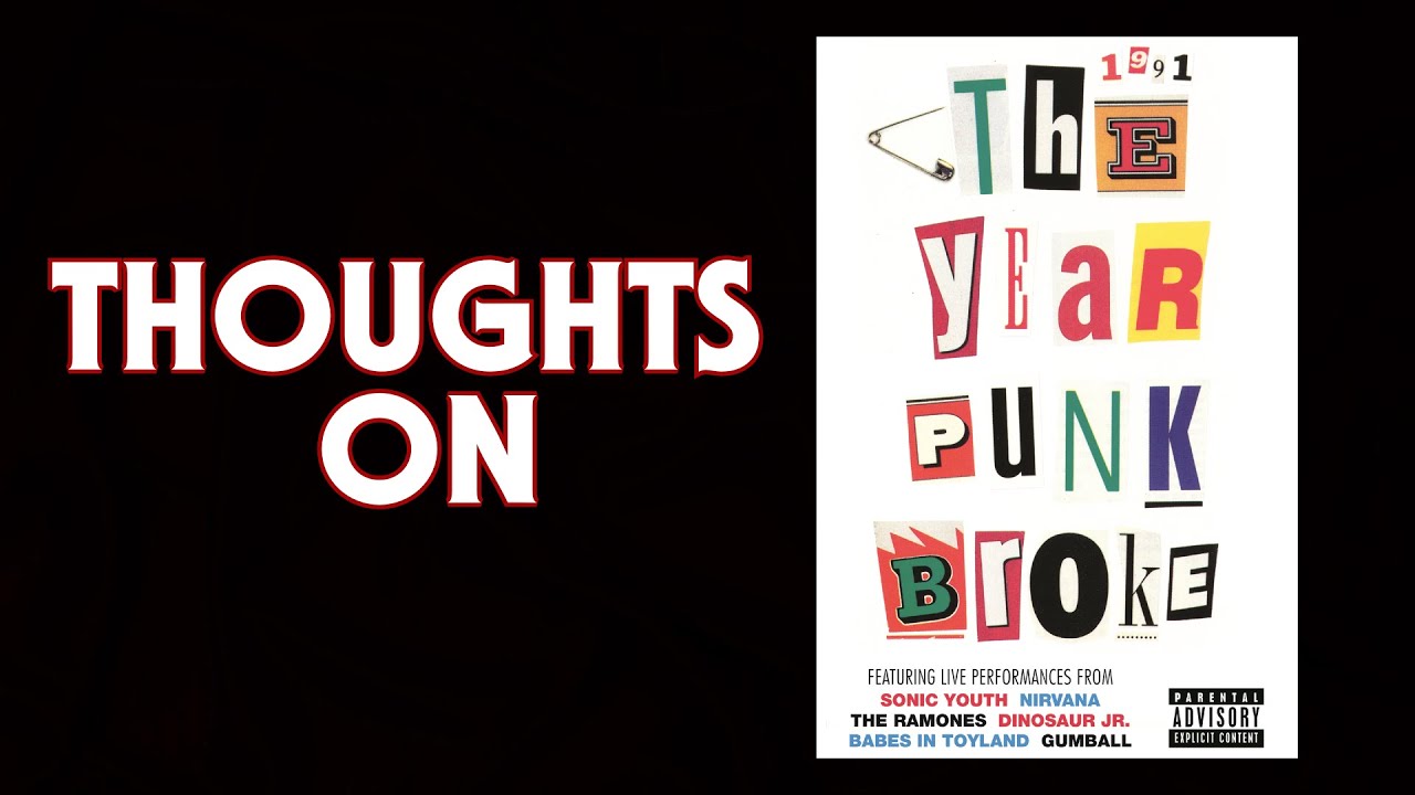 Thoughts On: 1991: The Year Punk Broke - YouTube
