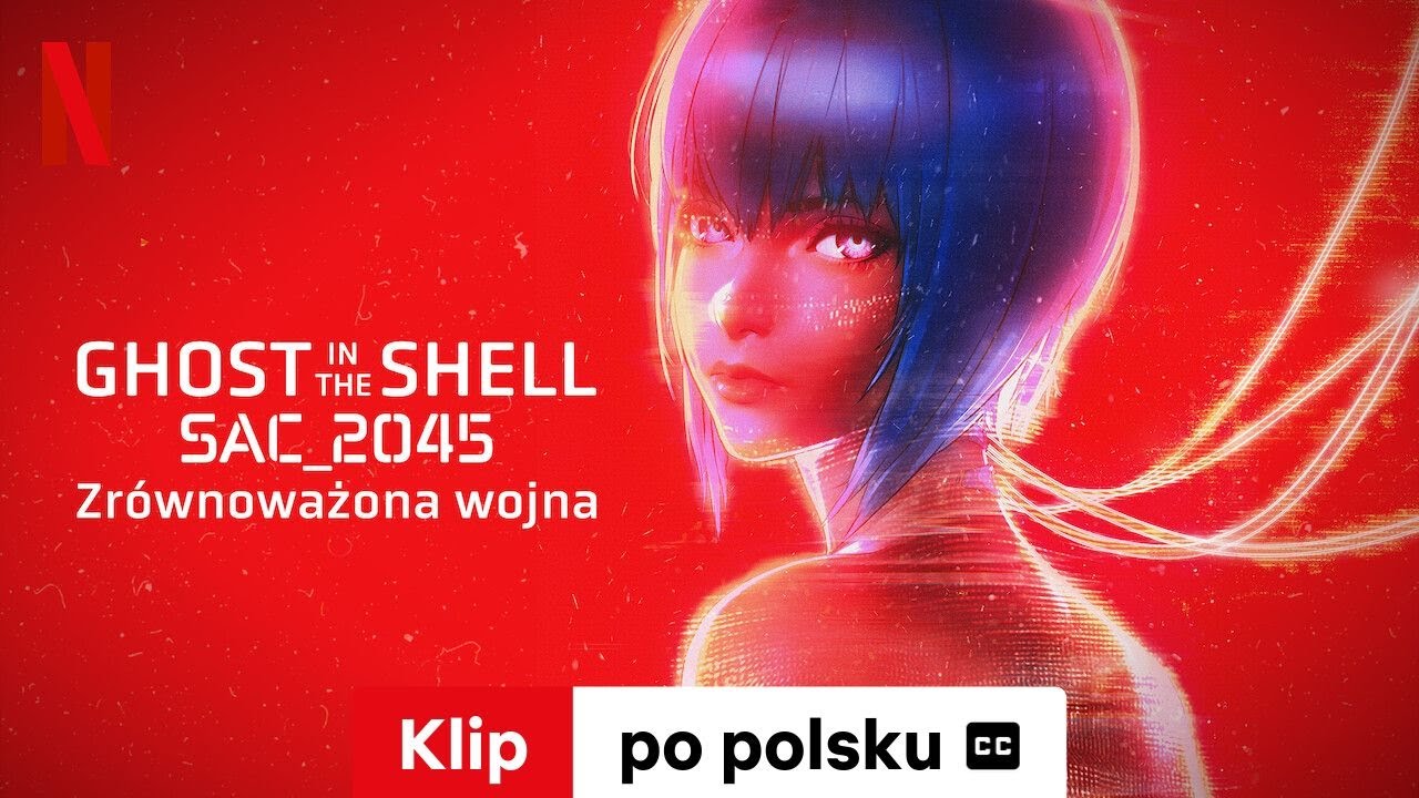 Ghost in the Shell: SAC_2045 – Zrównoważona wojna (Klip z napisami ...