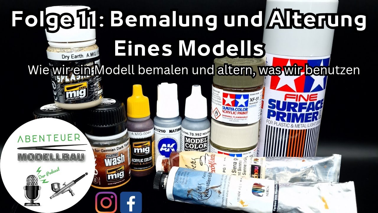 Abenteuer Modellbau - der Podcast Folge 11 - Bemalung und Alterung ...