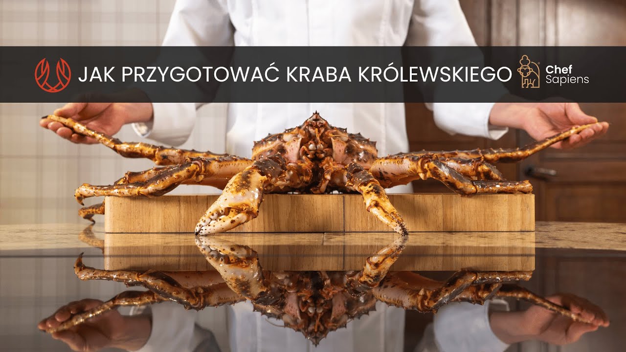 Jak Przygotować Kraba Królewskiego – Royal Crab x ChefSapiens / How to ...