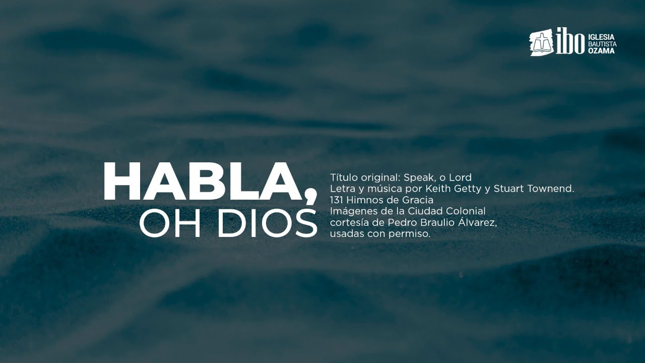 Habla, oh Dios #laIBO - YouTube Music
