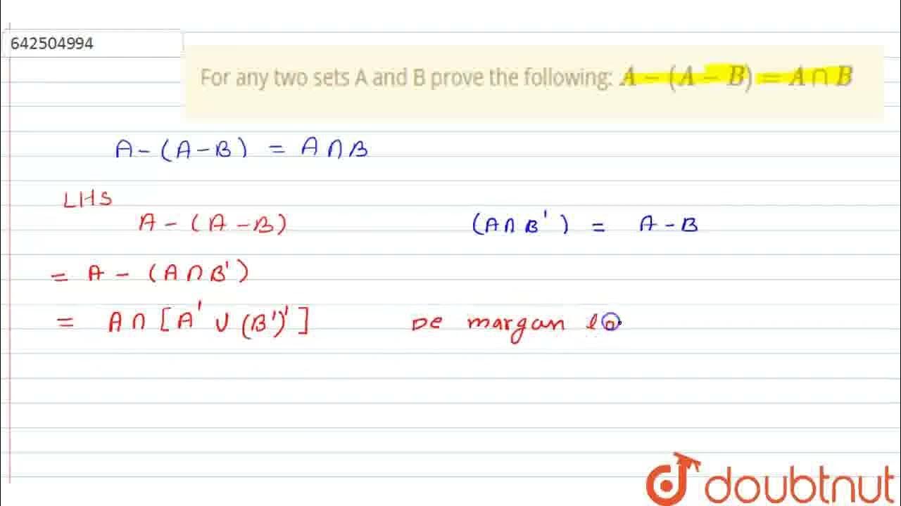 For any two sets A and B prove the following: A-(A-B)=AnnB | CLASS 11 | SETS | MATHS | Doubtnut ...