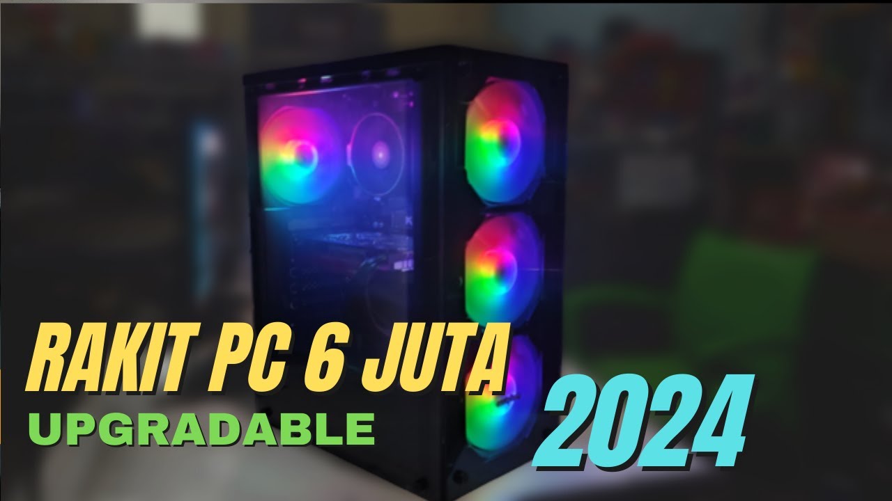 Awal Tahun ya PC Baru ! Rakit PC 6 Juta 2024 - YouTube