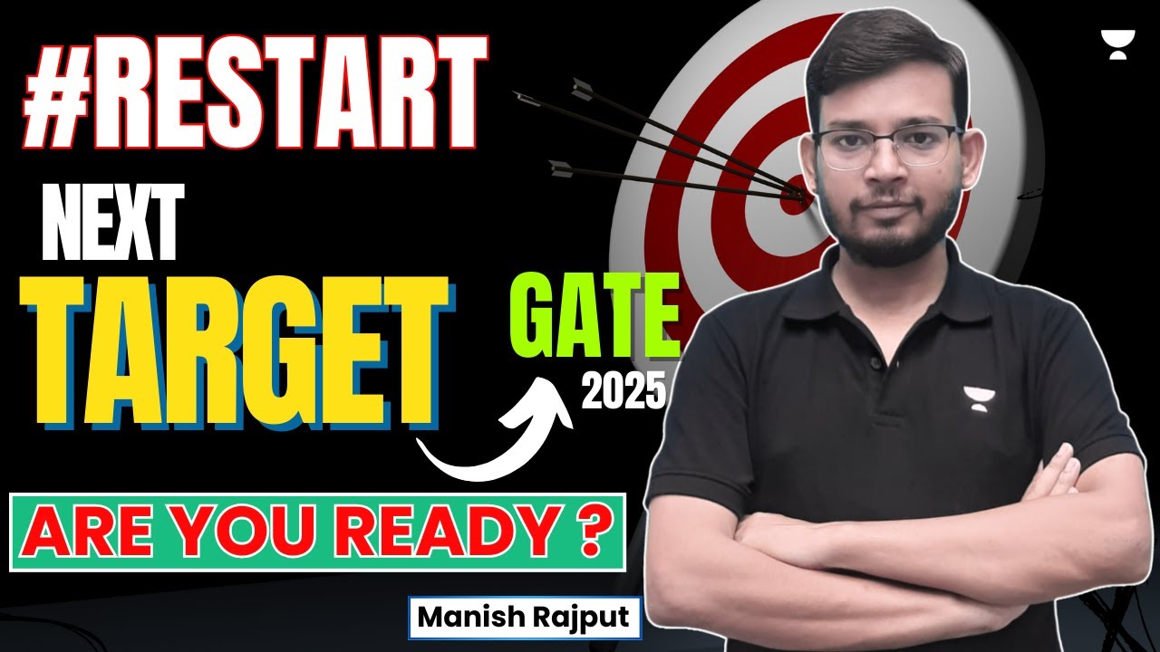 #Restart | Next Target GATE 2025 | Are You Ready ? | Manish Rajput ...