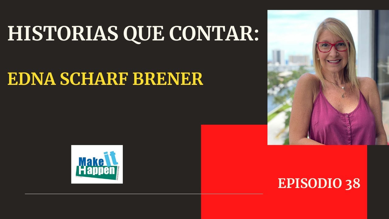 Historias que contar con Edna Brener - YouTube