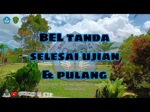 BEL TANDA SELESAI UJIAN & PULANG #smpn12ppu #kelasbahasa