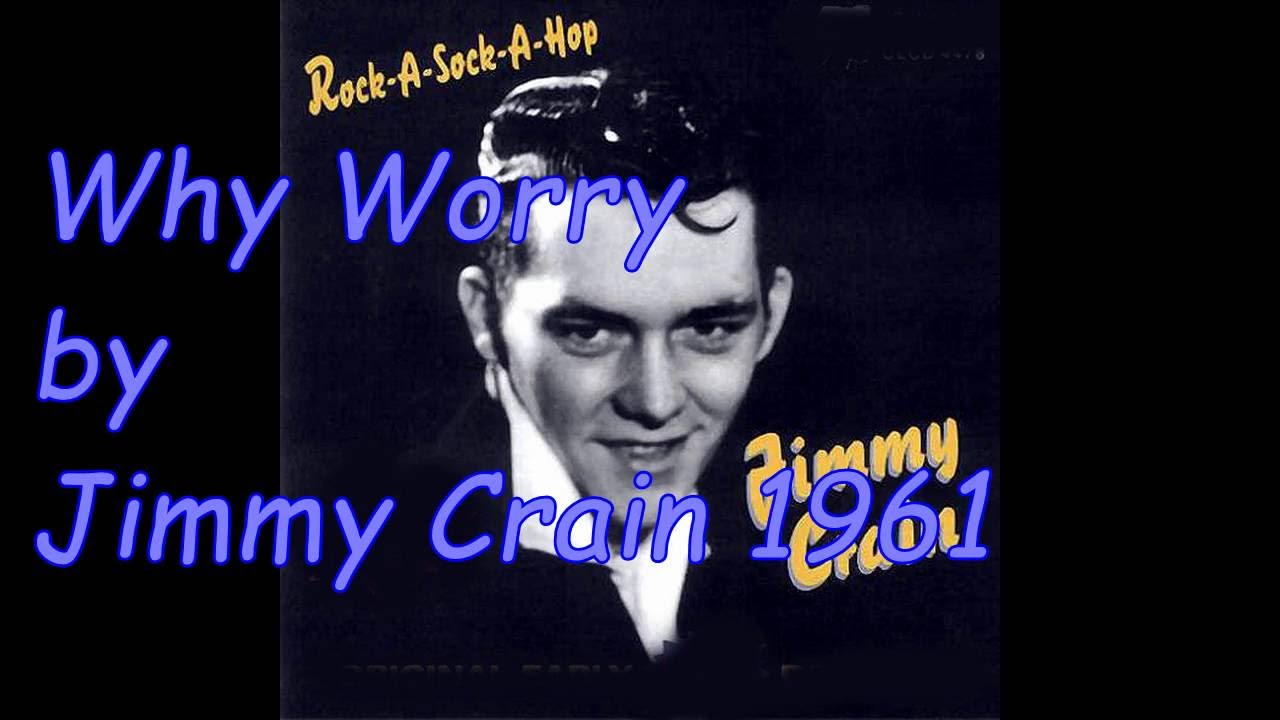 Why Worry by Jimmy Crain (1961) - YouTube