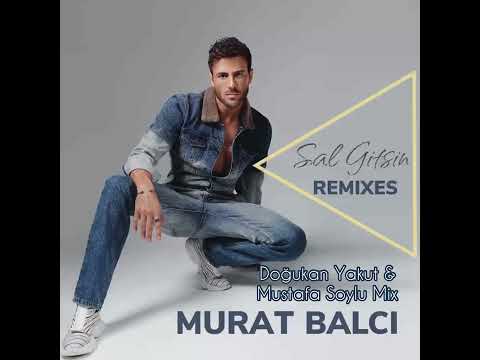 Murat Balcı - Sal Gitsin (Doğukan Yakut & Mustafa Soylu mix)