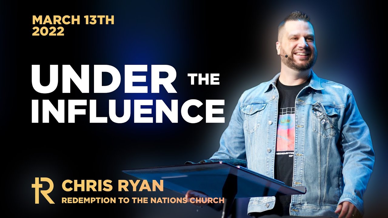 Under the Infuence | Chris Ryan | March 13, 2022 | Redemption To The ...