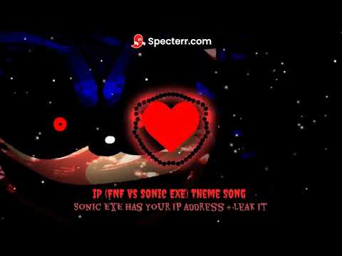 IP (FNF Vs Sonic EXE) Theme Song (Sonic EXE Has Your IP address + Leak ...