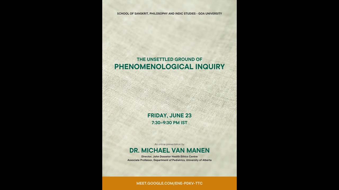 The Unsettled Ground of Phenomenological Inquiry | Dr. Michael van ...