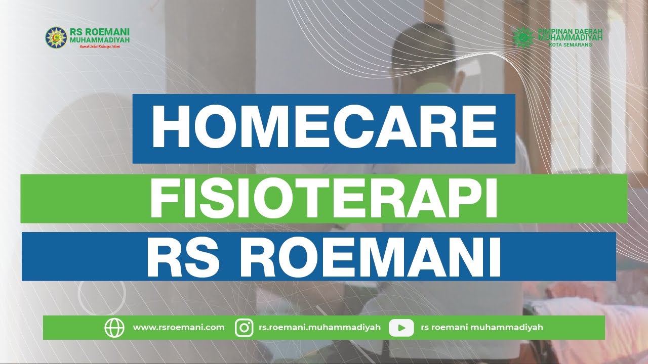 HOMECARE FISIOTERAPI RS ROEMANI MUHAMMADIYAH SEMARANG - YouTube