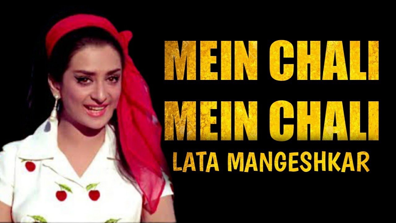mein chali lyrics | padosan | Lata Mangeshkar | SaReGaMa Lyrics # ...