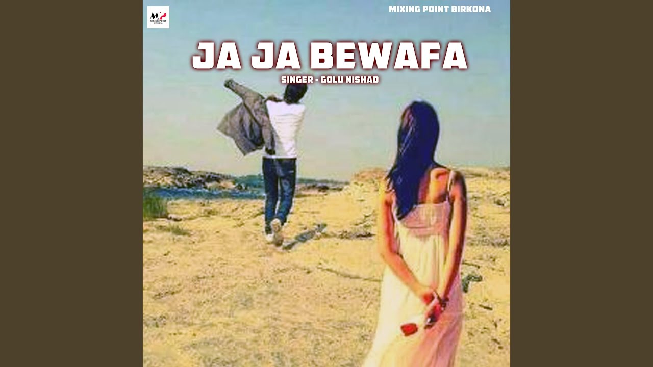 Ja Ja Bewafa - YouTube