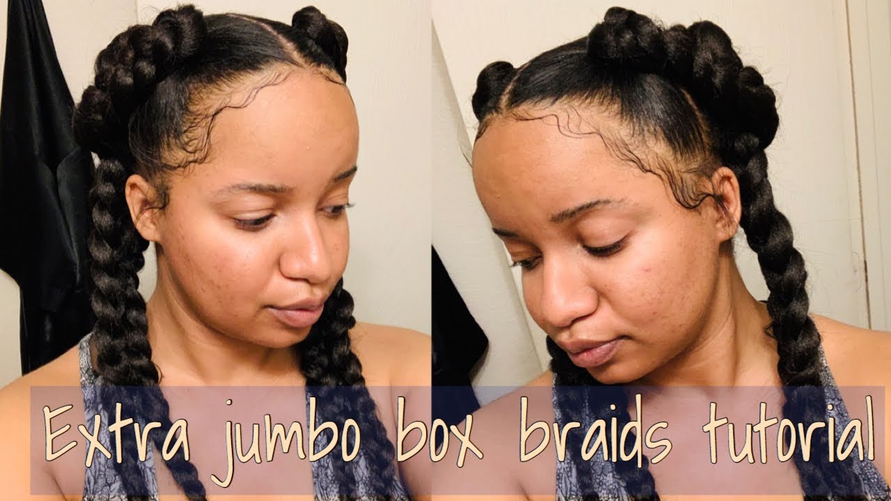 EXTRA JUMBO BOX BRAIDS TUTORIAL! |My First Time - YouTube