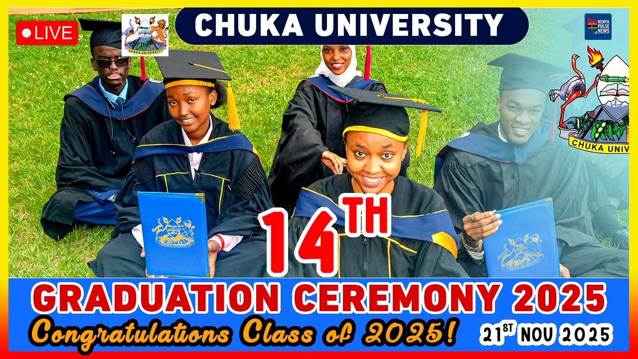 #LIVE 🔴: CHUKA UNIVERSITY 14TH GRADUATION CEREMONY | 21ST NOV 2025 ...