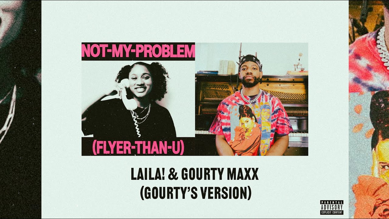 Laila! - Not My Problem Remix - Gourty Maxx (Gourty's Version) - YouTube