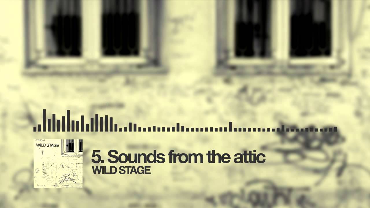 Wild Stage - Sounds from the attic - YouTube