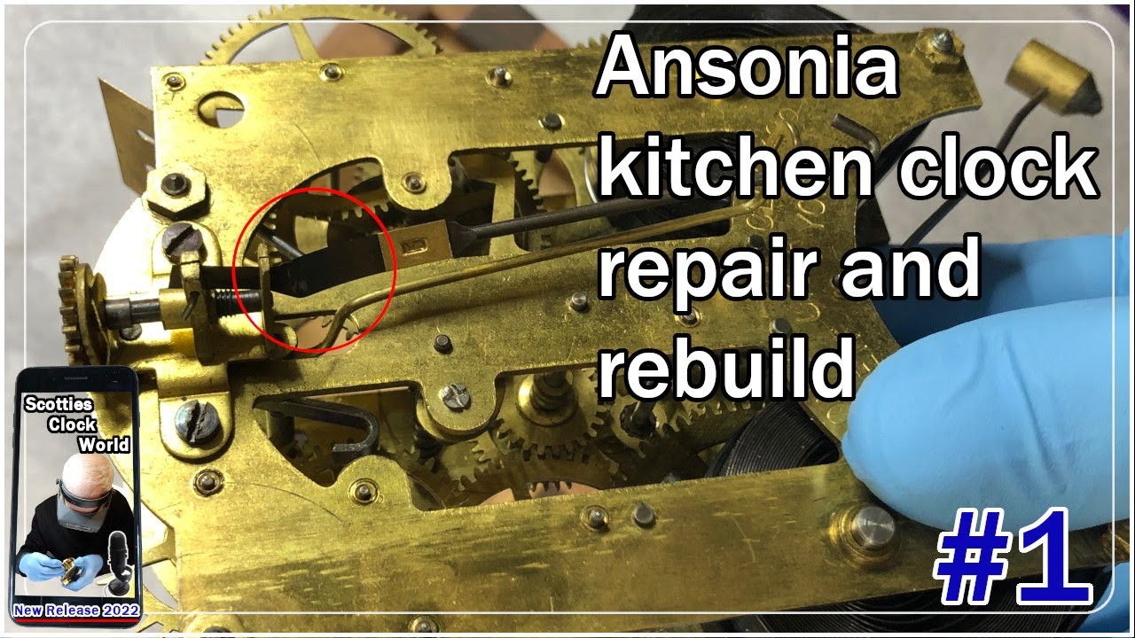 Ansonia kitchen clock repair and rebuild - #1 - YouTube