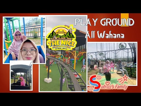 Part 5 Playground all Wahana at The Nice by Hasna Family Sutris - YouTube