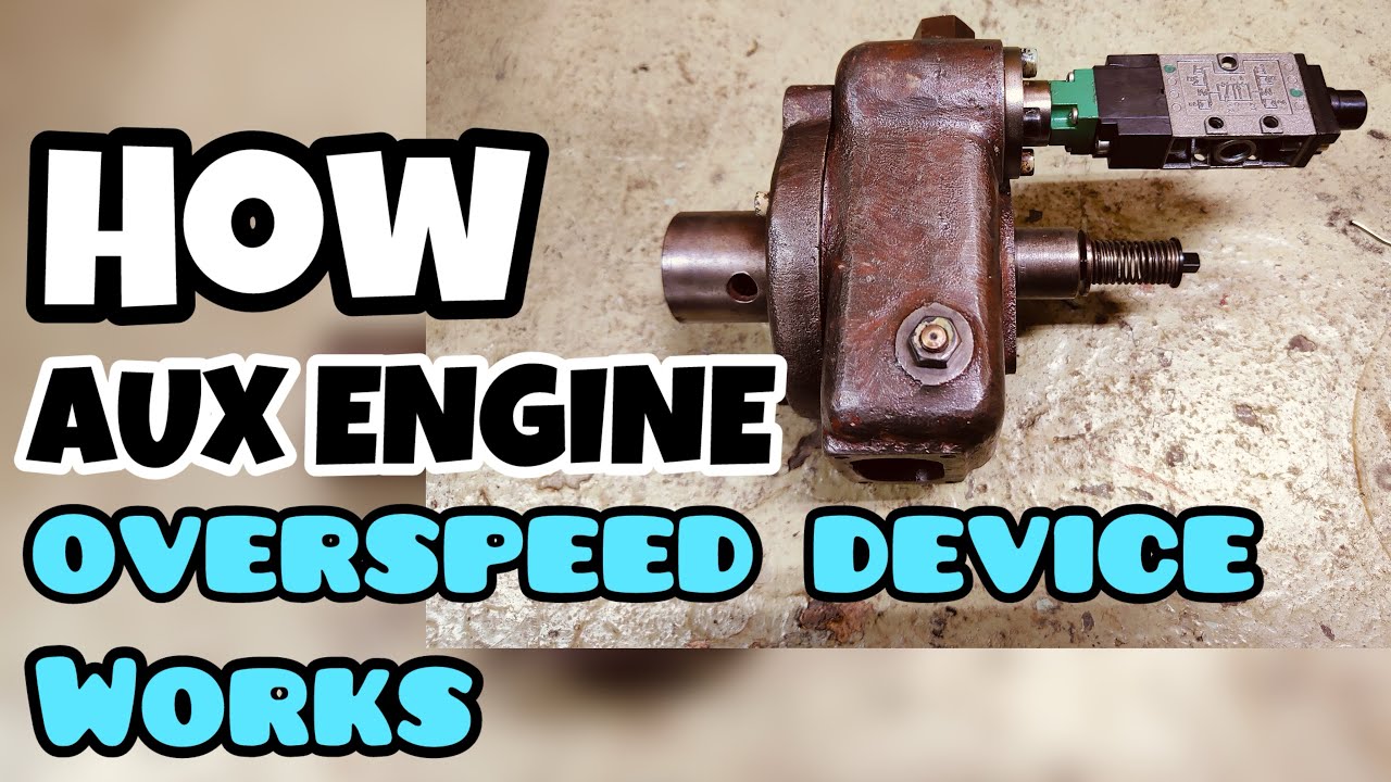 How Overspeed Device of Aux Engine works - YouTube