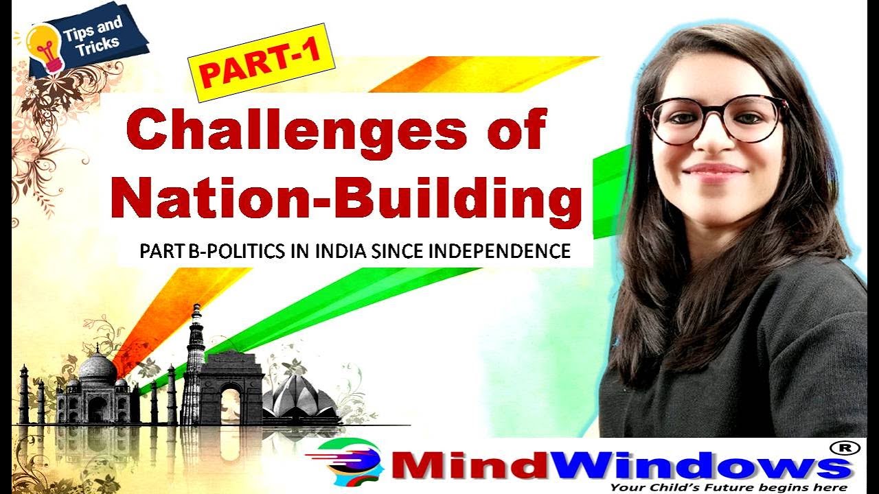 Challenges of Nation-Building PART-1 || Class-12 Political Science ...